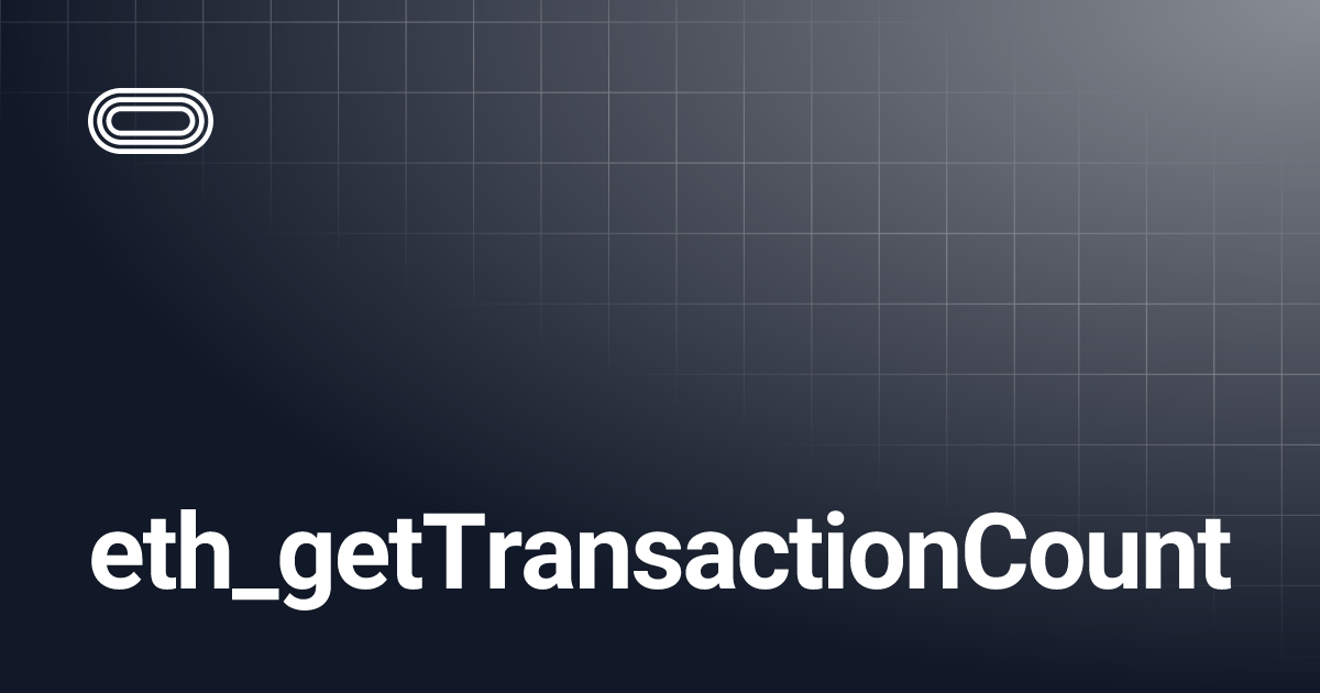 eth_getTransactionCount | Validation Cloud