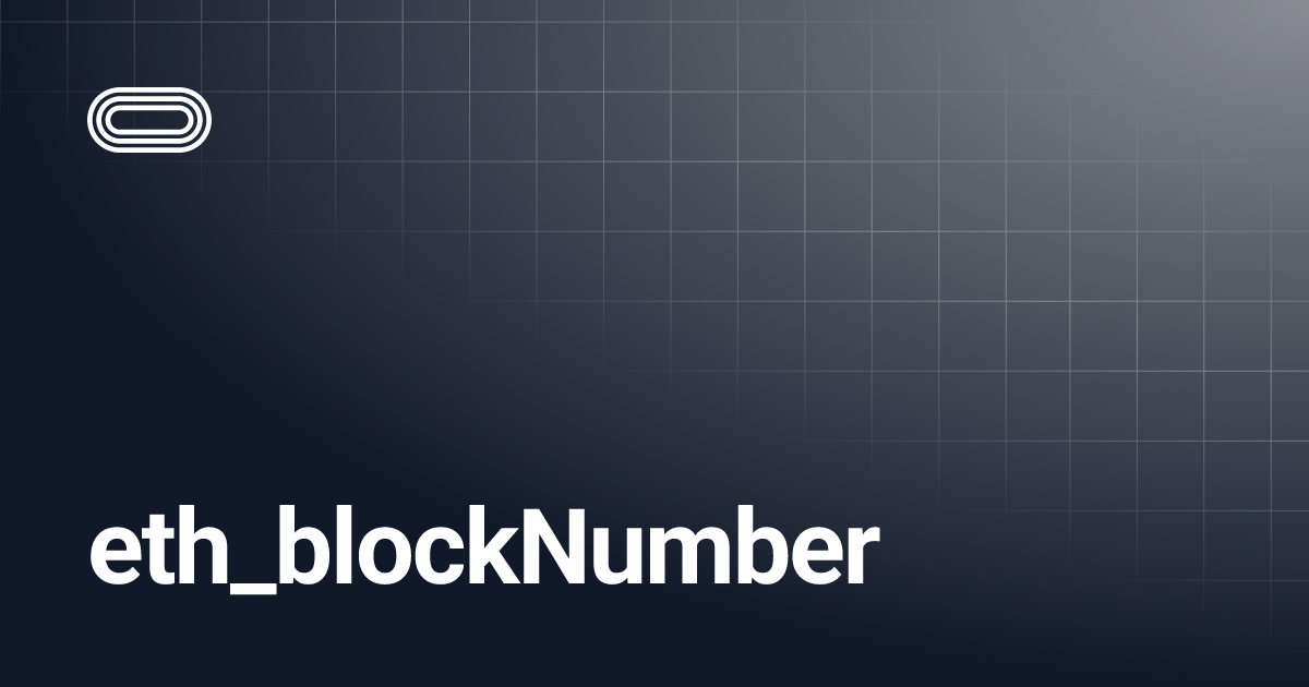 eth_blockNumber | Validation Cloud