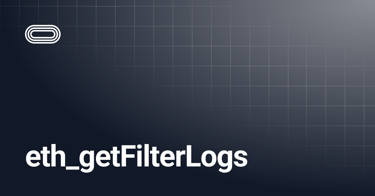 eth_getFilterLogs | Validation Cloud