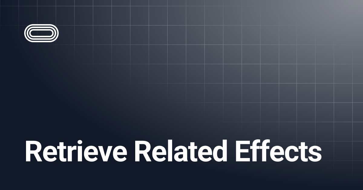 Retrieve Related Effects | Validation Cloud