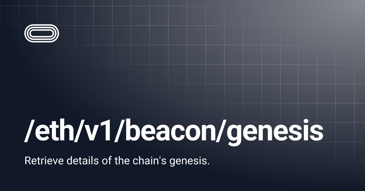 /eth/v1/beacon/genesis | Validation Cloud