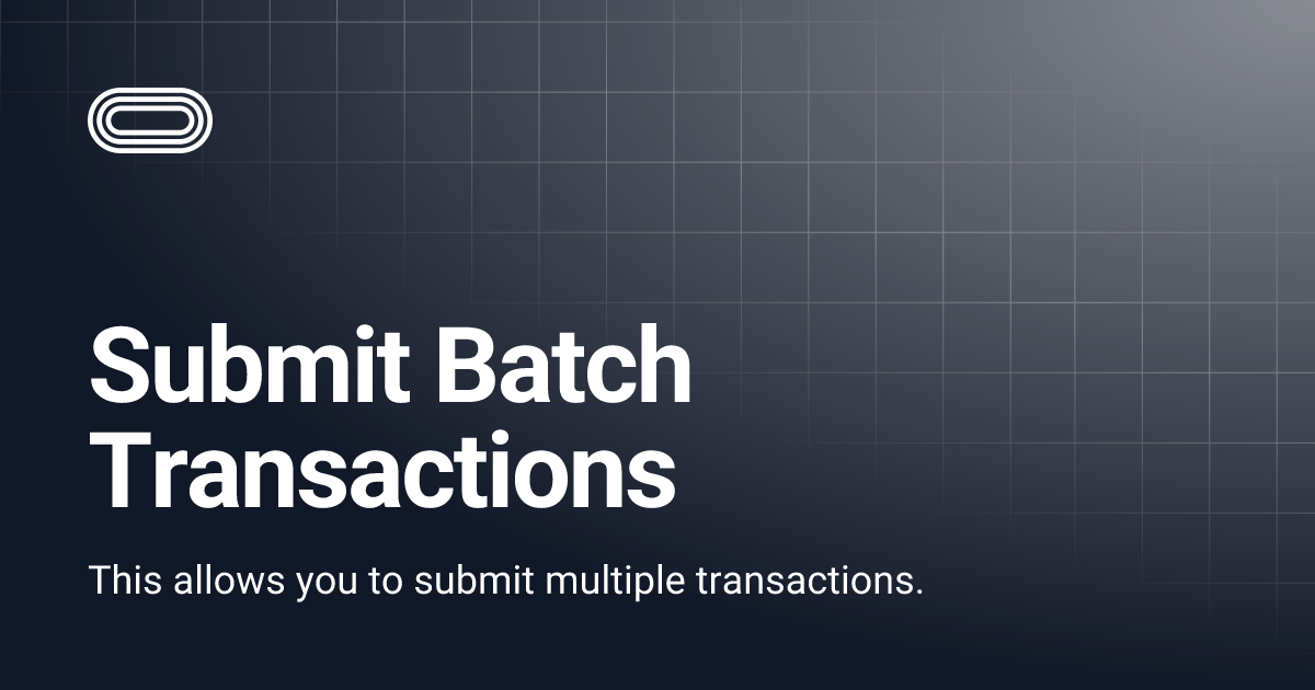 Submit Batch Transactions | Validation Cloud